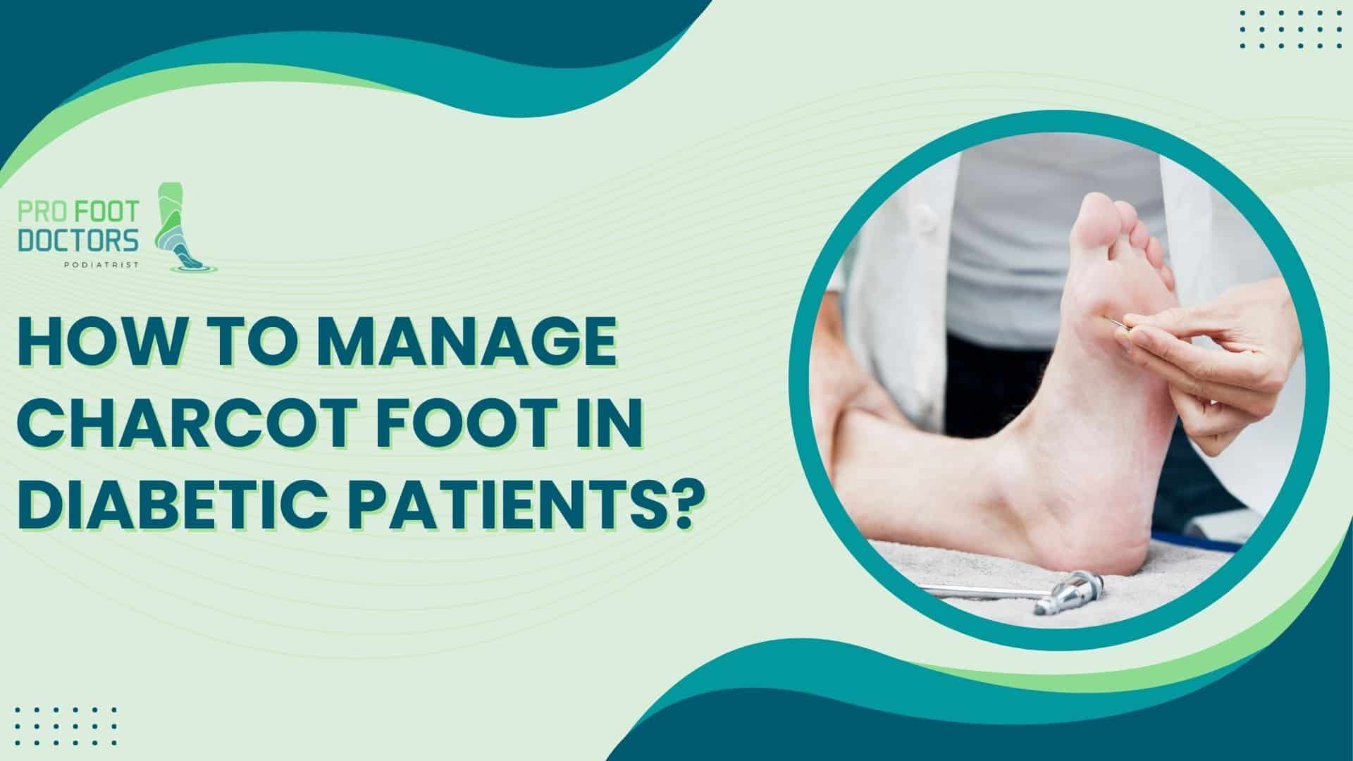 How to Manage Charcot Foot in Diabetic Patients? | ProFoot
